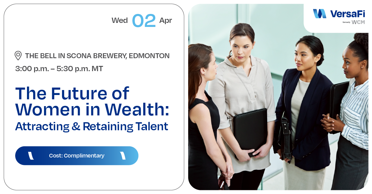 The Future of Women in Wealth: Attracting & Retaining Talent - VersaFi